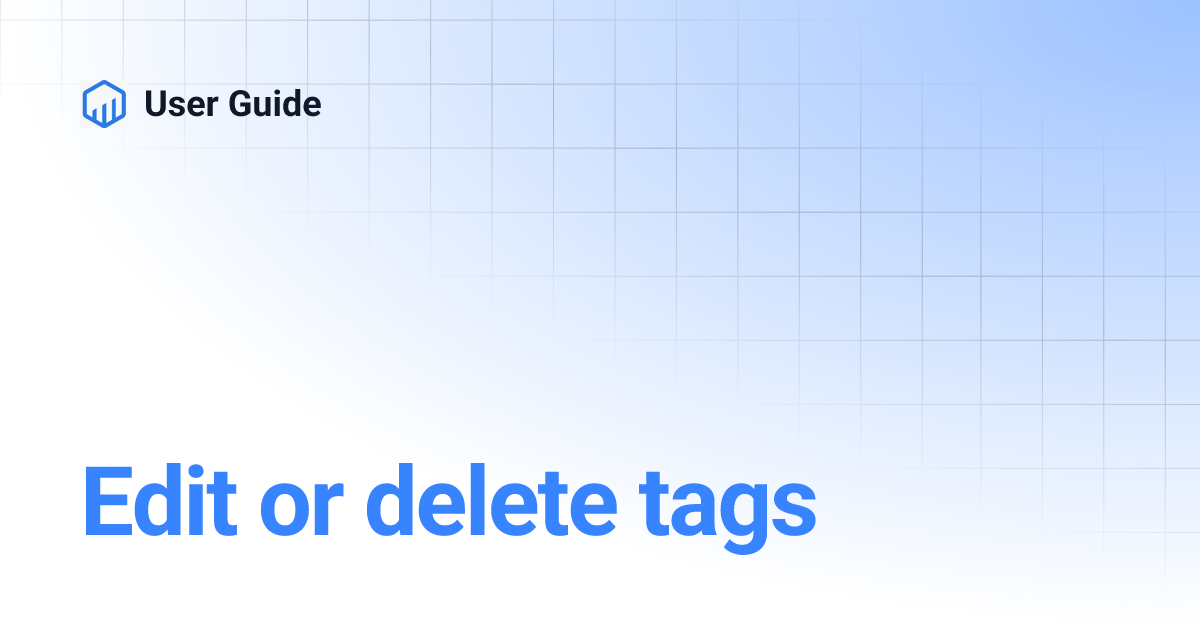 Edit or delete tags | User Guide